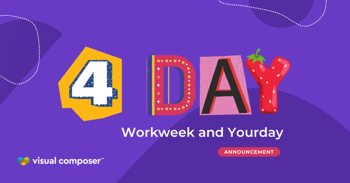 Announcing Yourday and a Four-day workweek - Visual Composer